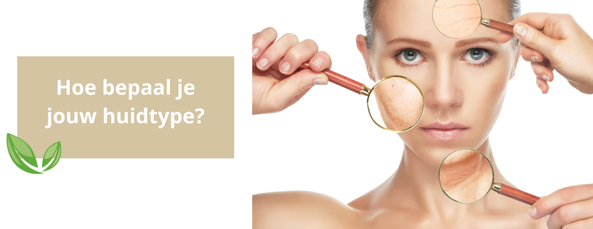 Hoe bepaal jij jouw huidtype